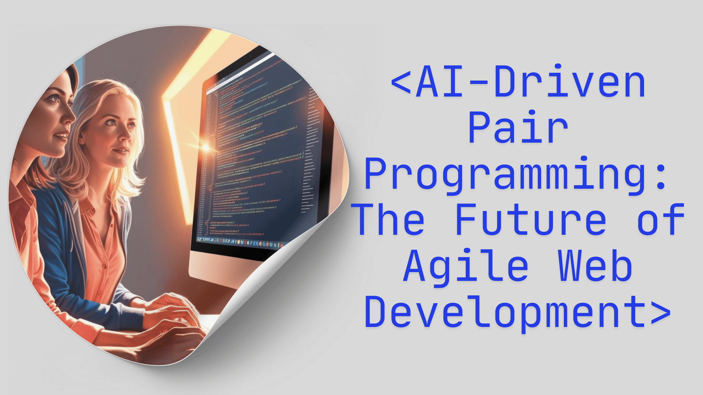 Ai Driven Pair Programming The Future Of Agile Web Development